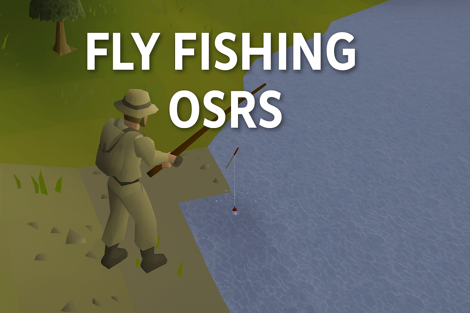 Best OSRS Fishing Guide to Level 1-99 Fastest